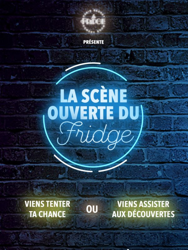 LA SCÈNE OUVERTE DU FRIDGE | Fridge Comedy Club